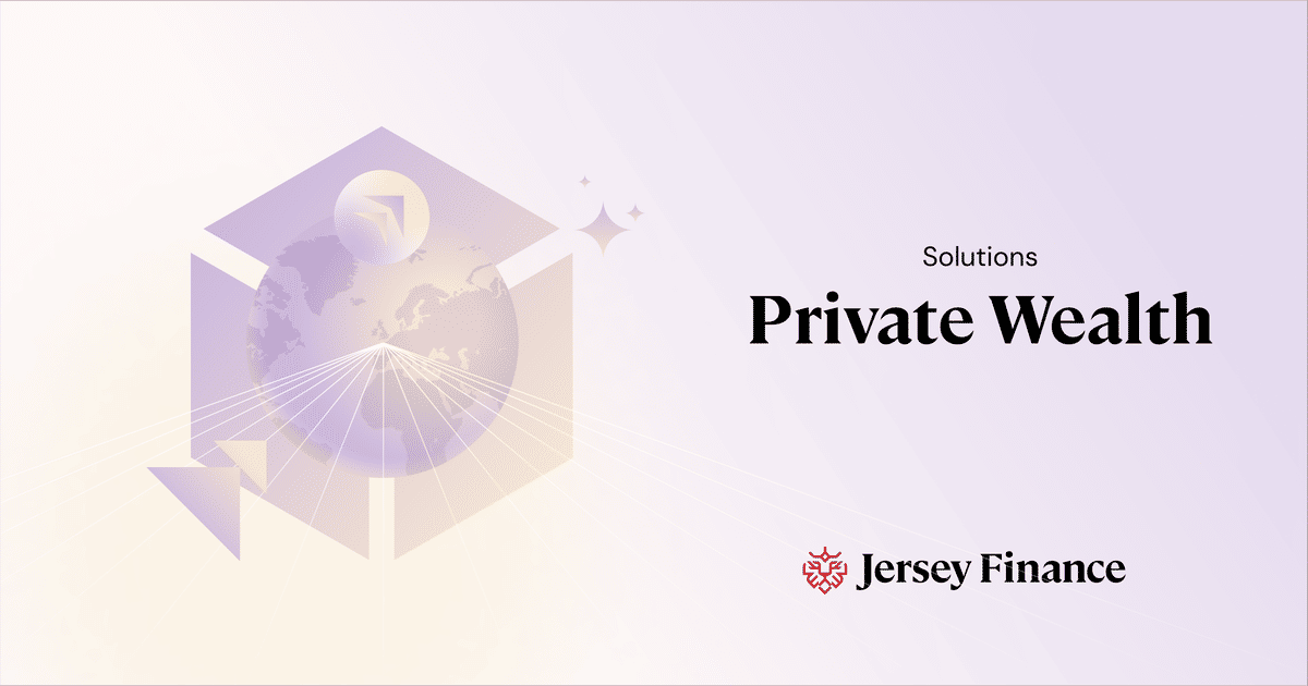 Private Wealth Management | Private Equity | Jersey Finance